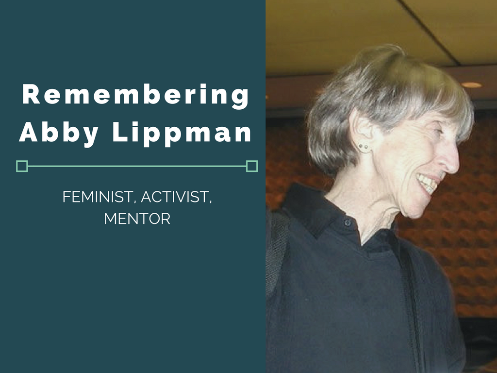 Remembering Abby Lippman | Center for Genetics and Society