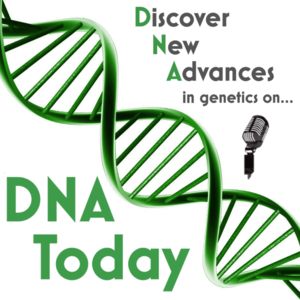 DNA Today Discover New Advances in the world of genetics... CRISPR ...
