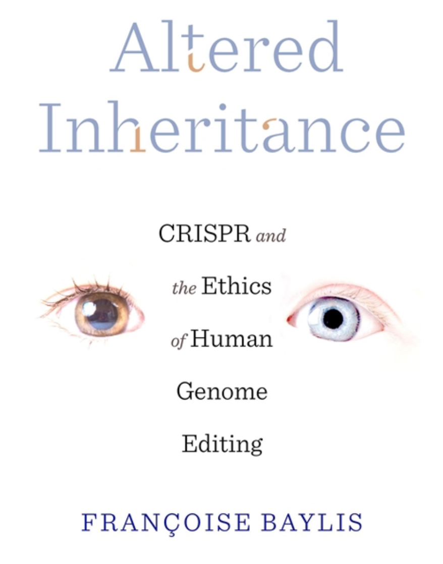 Book Review: Altered Inheritance—CRISPR and the Ethics of Human Genome ...
